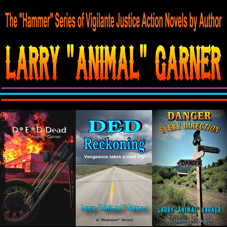 Larry :"Animal" Garner – Author of the "Hammer" series of action crime ...